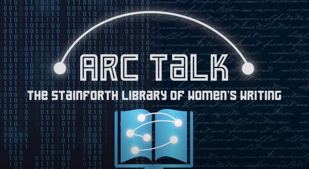 DH “Book Talk” on the Stainforth Library of Women’s Writing with ARC ...